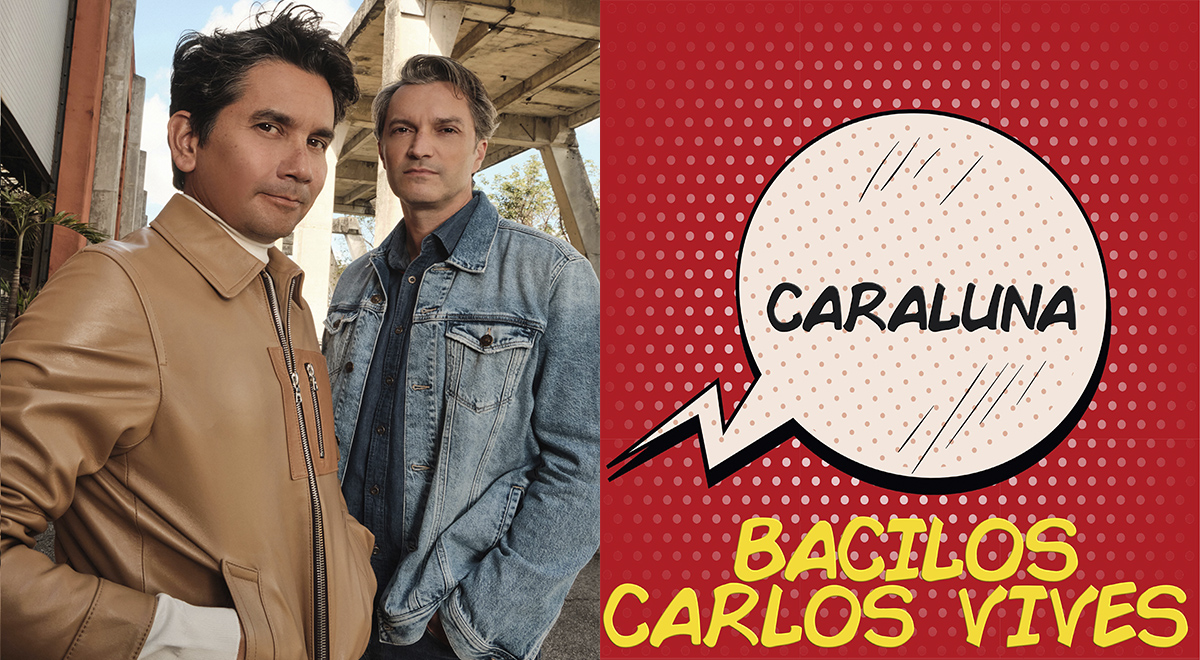Bacilos | Carlos Vives | En nueva versión de "Caraluna" | VIDEO | El ...
