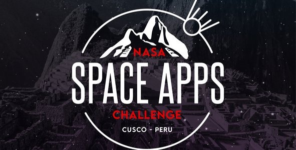 Participa en el Nasa Space Apps Challenge Cusco y vive una experiencia ...