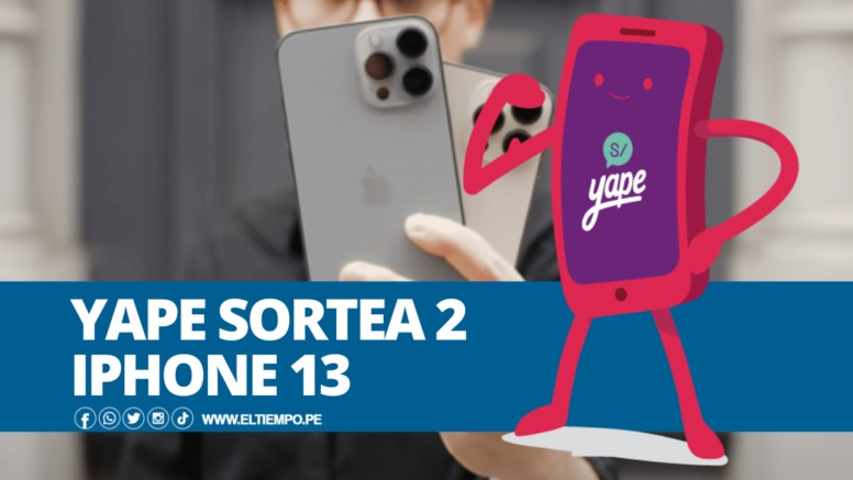Yape lanza sorteo de 2 IPhone 13 2022: cómo participar y cuáles son los requisitos | El Popular