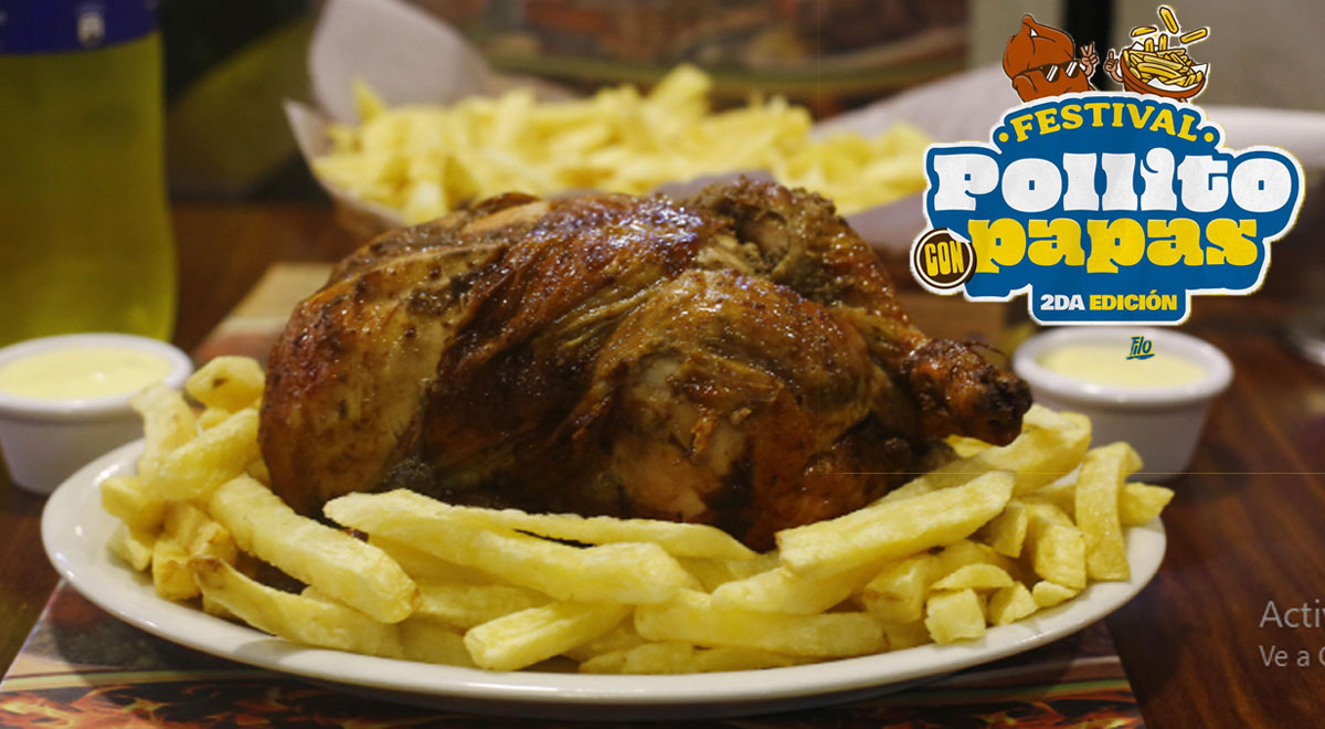 Festival 'Pollito con Papas' vuelve y reunirá a las mejores pollerías ...