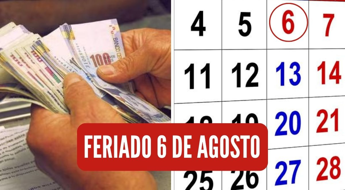 Feriado 6 de agosto 2023: ¿Recibiré un pago adicional por laborar ese día por Batalla de Junín ...