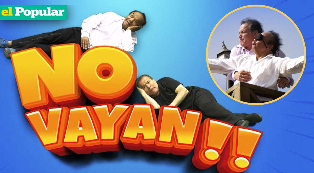 Melcochita y Miguel Barraza sorprenden al protagonizar No Vayan ...