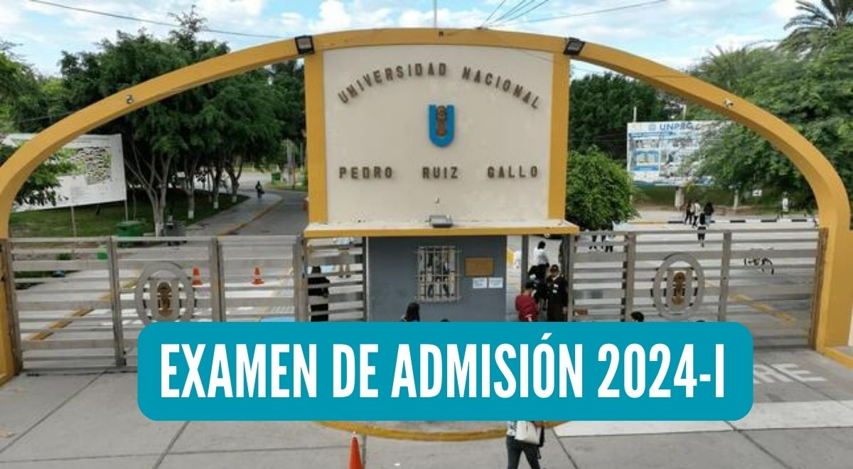 Examen De Admisión Universidad Nacional Pedro Ruiz Gallo Link De
