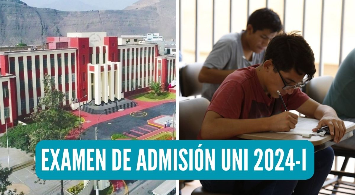 Examen de admisión UNI 2024-I: cuando es el cierre de inscripciones ...