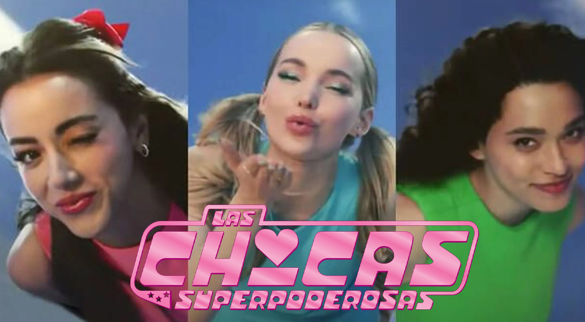 Las Chicas Superpoderosas live action: Filtran tráiler de la serie que ...