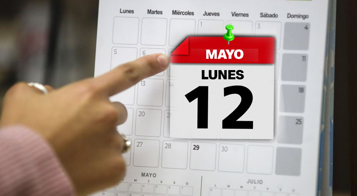 ¿Decretan FERIADO o DÍA NO LABORABLE este lunes 12 de mayo por el Día de la Madre? Esto dice El ...