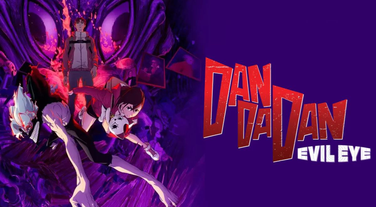 'Dan Da Dan: Evil Eye': De qué trata, cuándo y cómo ver la película ...
